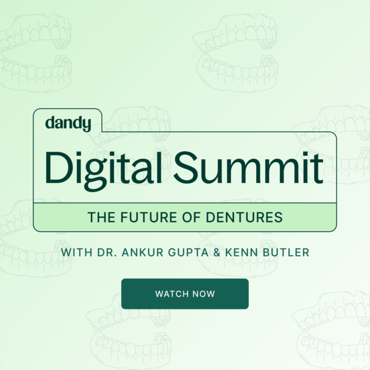 Dandy Digital Summit: The Future of Dentures - Dandy